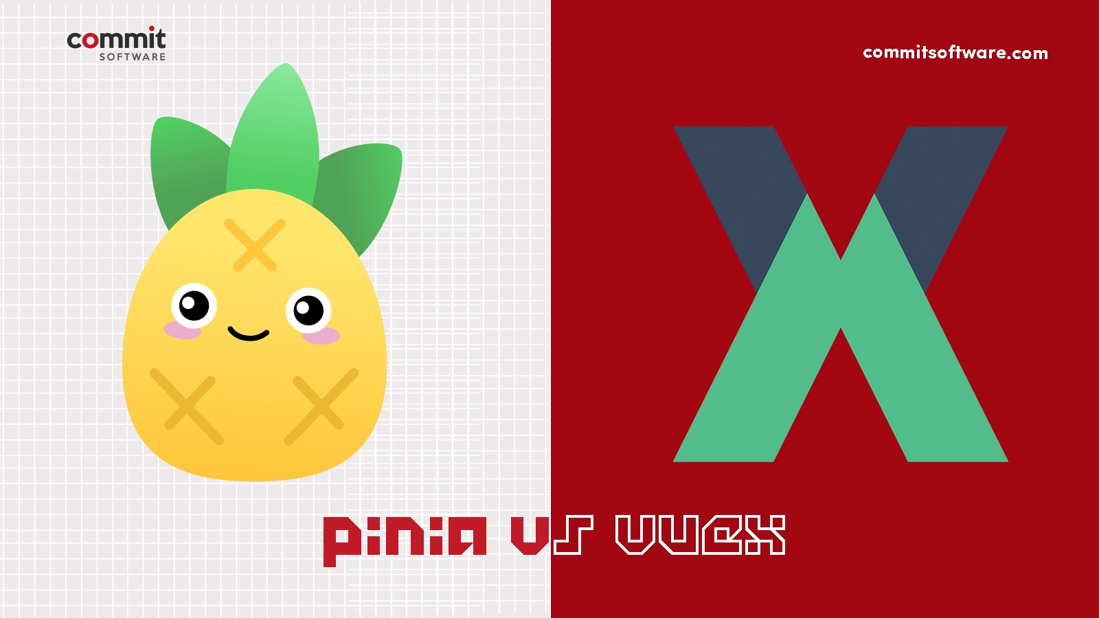 Advantages of Pinia vs Vuex - commit software Advantages of Pinia vs Vuex - commit software